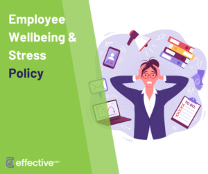 Employee Wellbeing and Managing Stress Policy - Effective HRM
