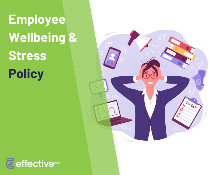Employee Wellbeing and Managing Stress Policy - Effective HRM