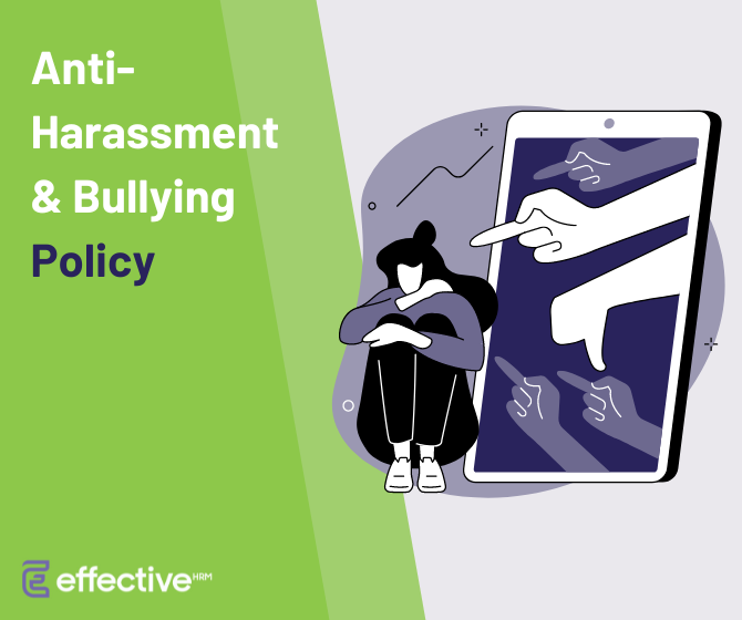 Anti-Harassment & Bullying Policy - Effective HRM